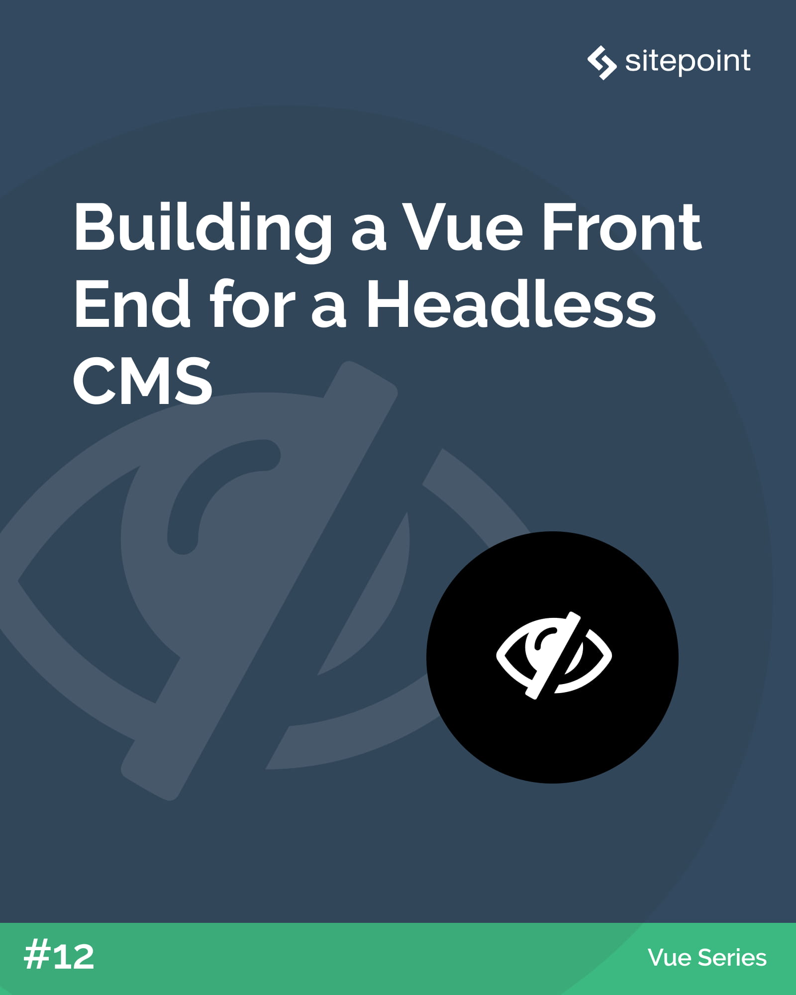 Building a Vue Front End for a Headless CMS - SitePoint Premium